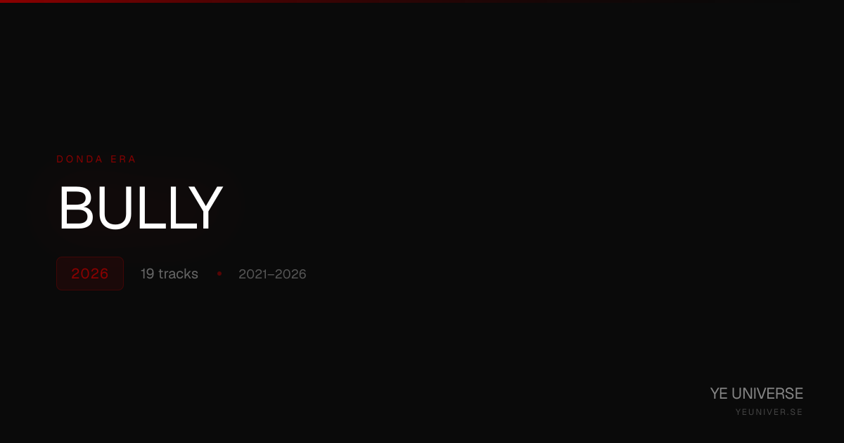BULLY (2026) — Kanye West Discography | Ye Universe